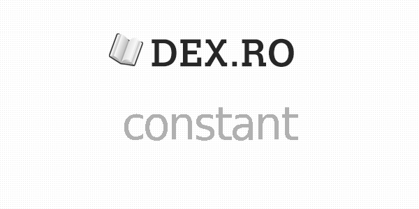 Dex constant, constant, definiţie constant, dex.ro