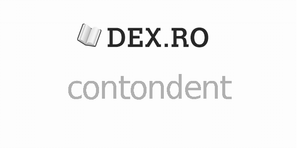 Dex contondent, contondent, definiţie contondent, dex.ro