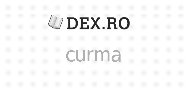 Dex curma, curma, definiţie curma, dex.ro
