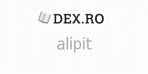 Dex alipit, alipit, definiţie alipit, dex.ro