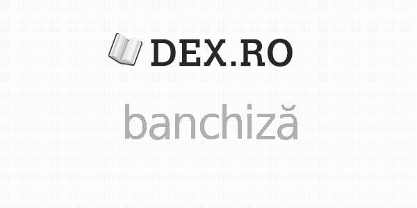 Dex banchiză, banchiza, definiţie banchiză, dex.ro