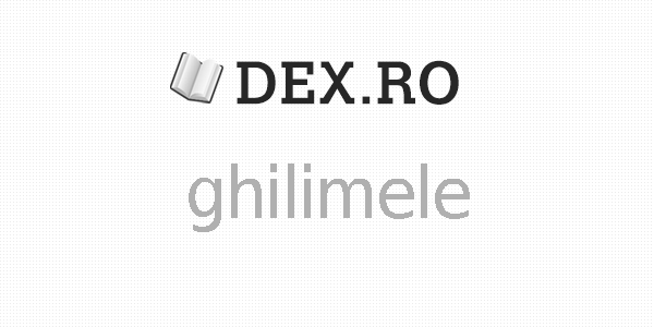 Dex ghilimele, ghilimele, definiţie ghilimele, dex.ro