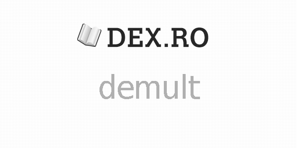 Dex demult, demult, definiţie demult, dex.ro