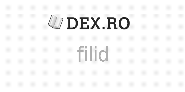 Dex filid, filid, definiţie filid, dex.ro
