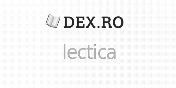 Dex lectica, lectica, definiţie lectica, dex.ro