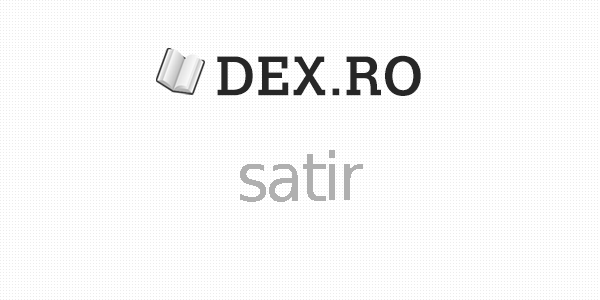 Dex satir, satir, definiţie satir, dex.ro