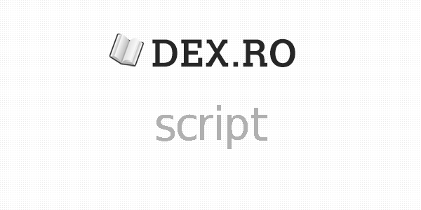 Dex Script Script Definiţie Script Dexro 9365