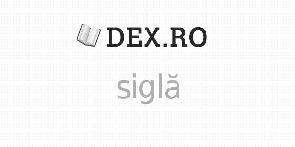 Dex siglă, sigla, definiţie siglă, dex.ro