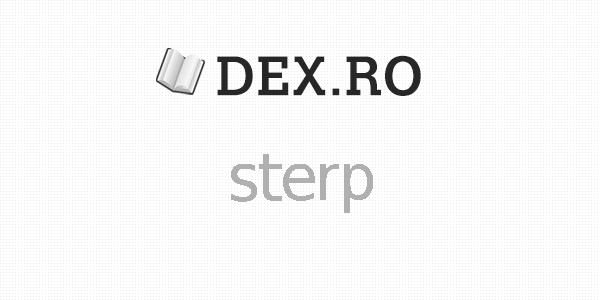 Dex sterp, sterp, definiţie sterp, dex.ro