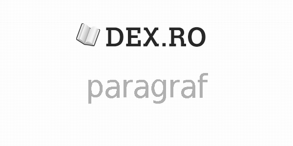 Dex paragraf, paragraf, definiţie paragraf, dex.ro