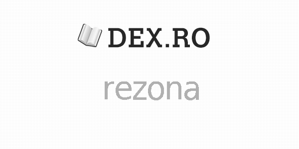 Dex rezona, rezona, definiţie rezona, dex.ro