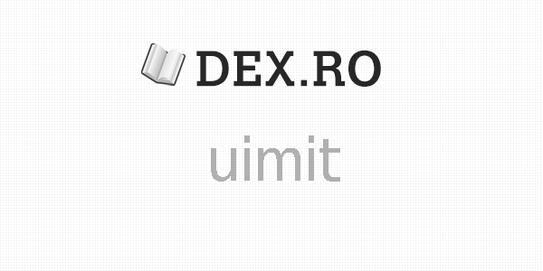 Dex uimit, uimit, definiţie uimit, dex.ro